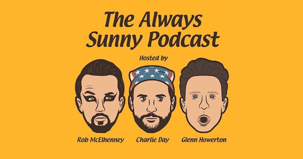The Always Sunny Podcast review - THE PODCAST GEEK